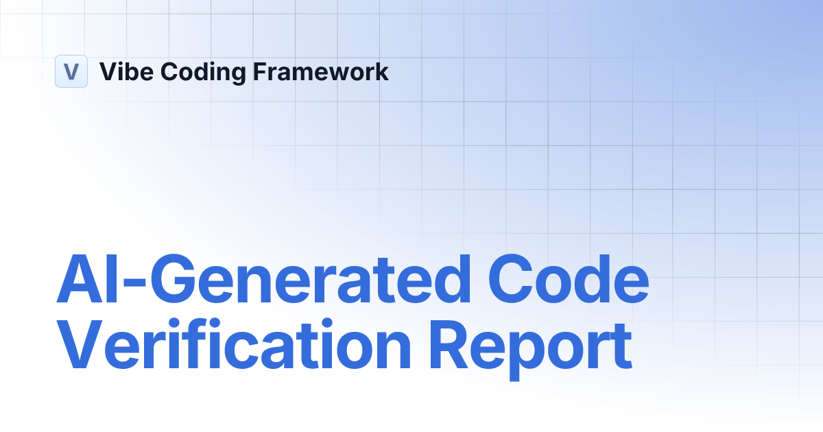 Ai Generated Code Verification Report Vibe Coding Framework 5028