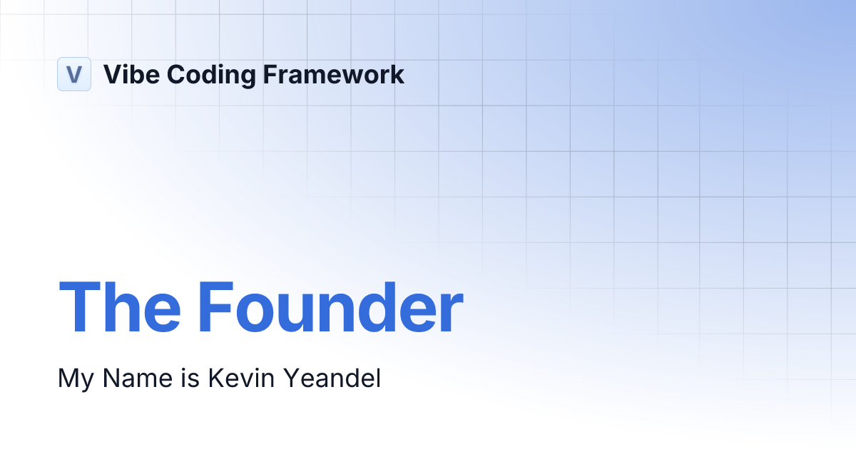 The Founder | Vibe Coding Framework