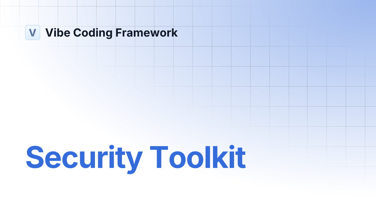 Security Toolkit | Vibe Coding Framework