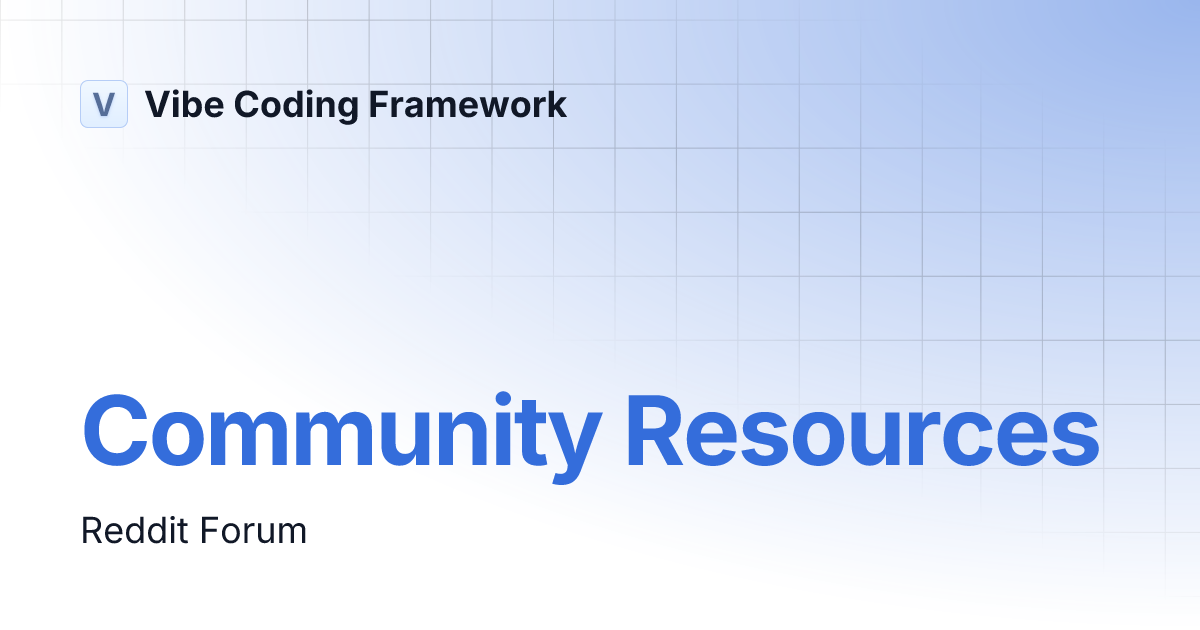 Community Resources | Vibe Coding Framework