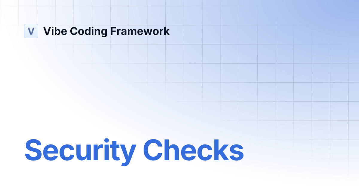 Security Checks Vibe Coding Framework