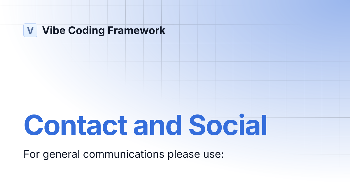 Contact and Social | Vibe Coding Framework